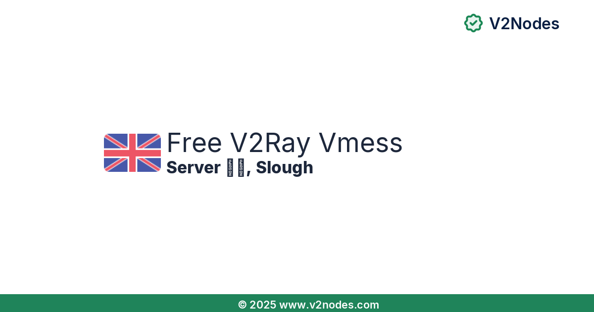 V2Nodes - V2Ray Vmess 英国 #11066015